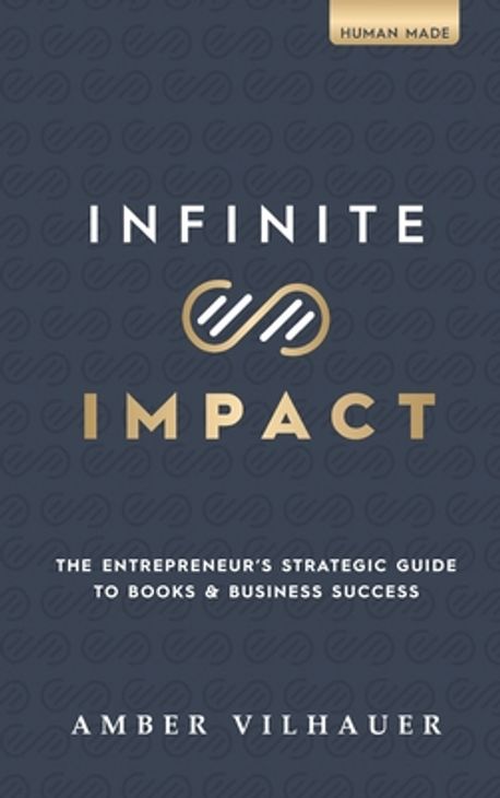 Infinite Impact | Vilhauer, Amber - 교보문고