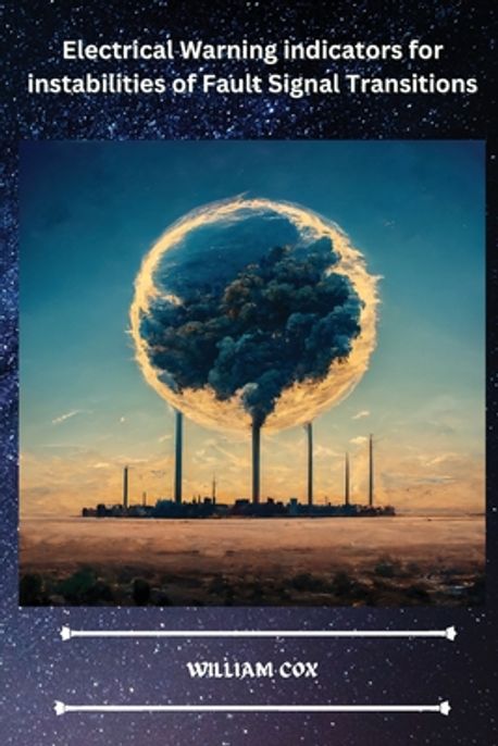 Electrical Warning indicators for instabilities of Fault Signal ...