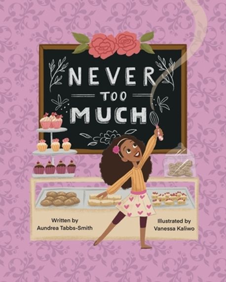 Never Too Much | Tabbs-Smith, Aundrea - 교보문고