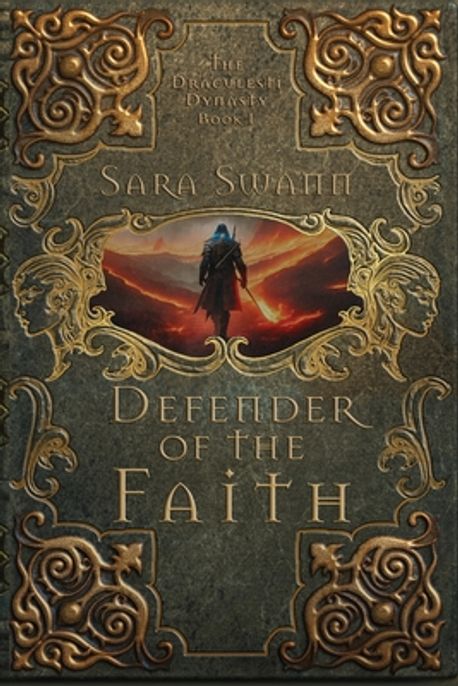 Defender of the Faith | Swann, Sara - 교보문고