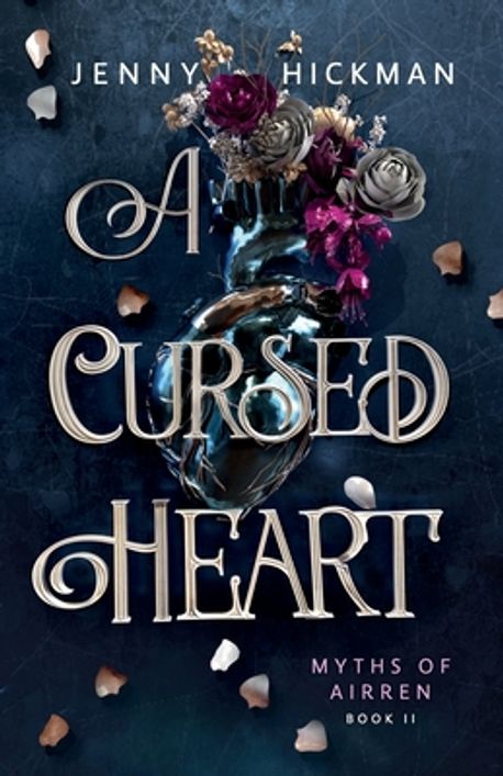 A Cursed Heart | Hickman, Jenny - 교보문고