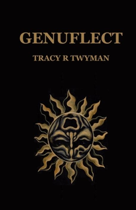 Genuflect | Twyman, Tracy R. - 교보문고