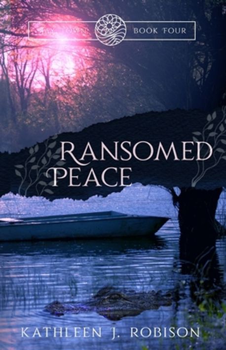 Ransomed Peace | Robison, Kathleen J. - 교보문고