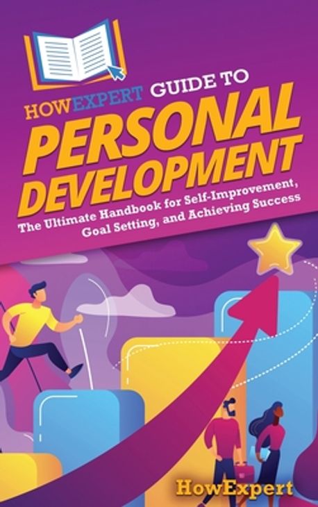 HowExpert Guide to Personal Development | Howexpert - 교보문고