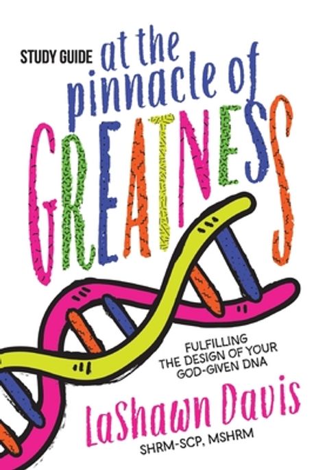 At the Pinnacle of Greatness Study Guide | Davis, Lashawn - 교보문고