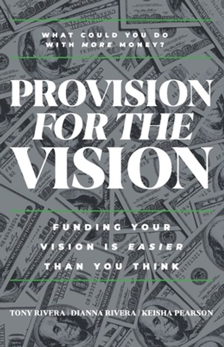 Provision for the Vision | Rivera, Tony - 교보문고