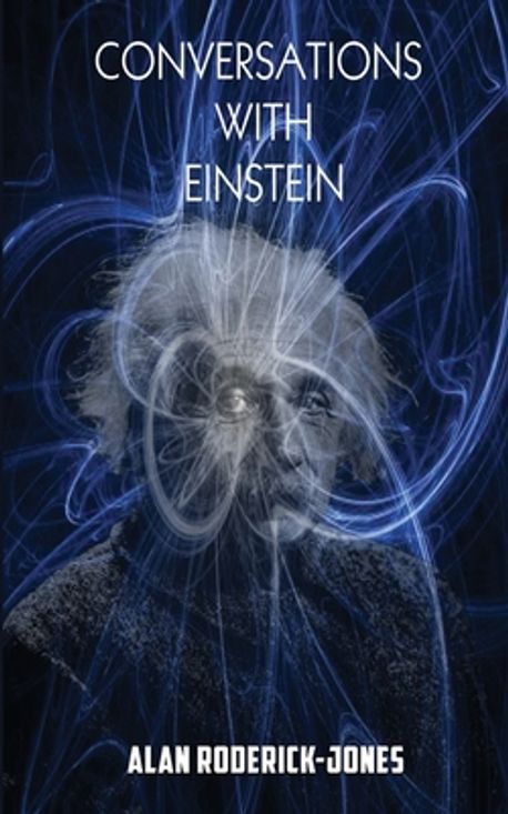 Conversations with Einstein | Roderick-Jones, Alan - 교보문고