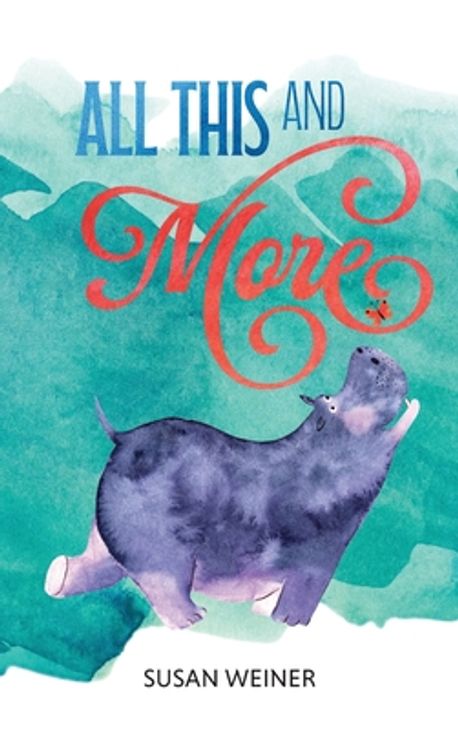 All This and More | Weiner, Susan - 교보문고