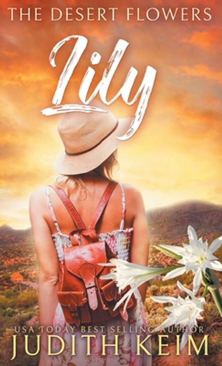 The Desert Flowers - Lily | Keim, Judith - 교보문고