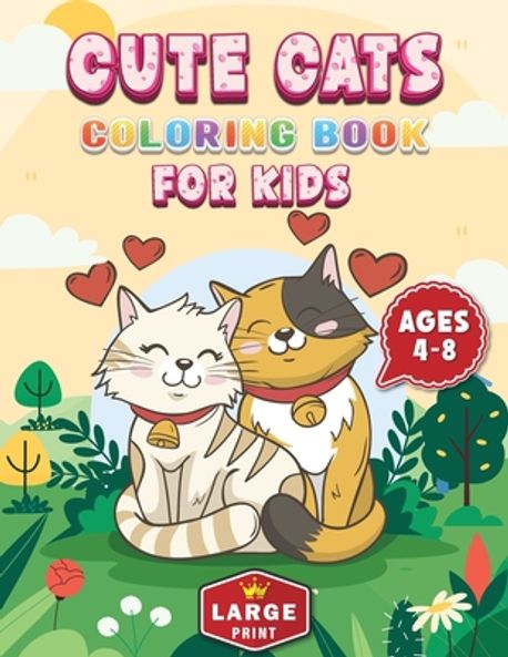 Cute Cats Coloring Book for Kids Ages 4-8 Large Print | Publishing ...