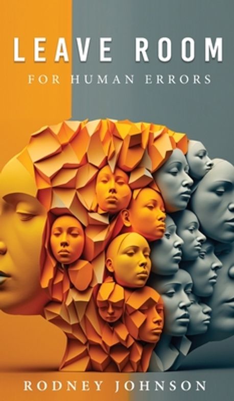 Leave Room for Human Errors | Johnson, Rodney - 교보문고