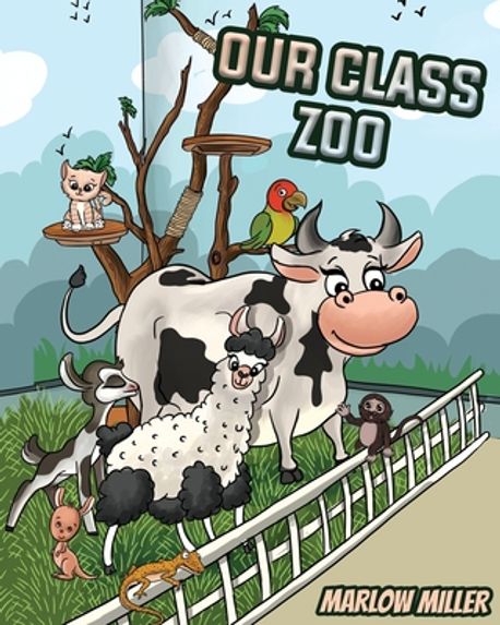 Our Class Zoo | Miller, Marlow - 교보문고