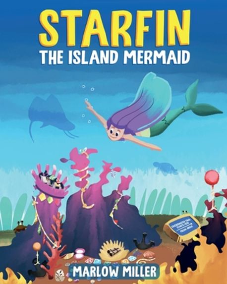 Starfin the Island Mermaid | Miller, Marlow - 교보문고