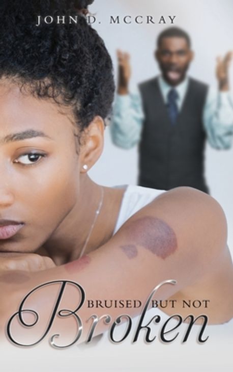 Bruised but not Broken | John D McCray - 교보문고