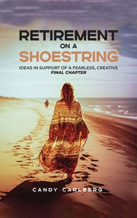 Retirement on a Shoestring | Carlberg, Candy - 교보문고