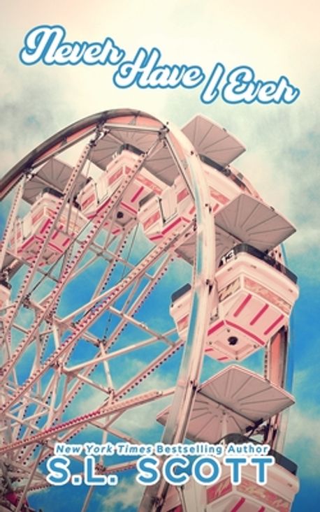 Never Have I Ever | Scott, S. L. - 교보문고