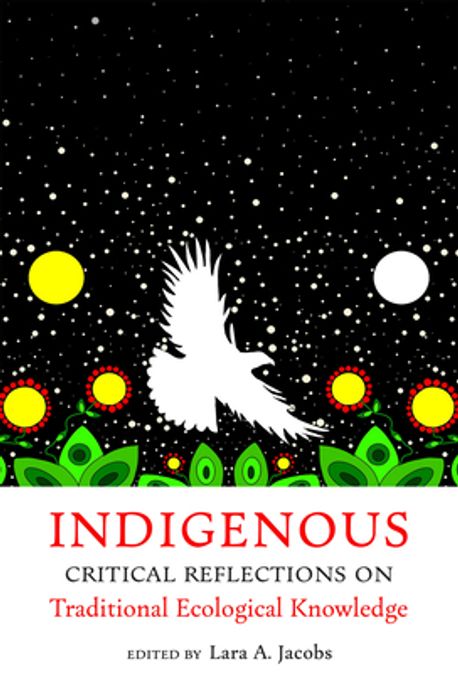 Indigenous Critical Reflections on Traditional Ecological Knowledge ...