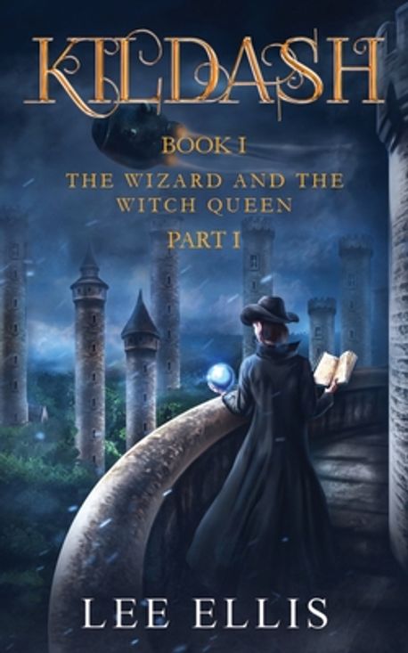 The Wizard and the Witch Queen | Ellis, Lee - 교보문고