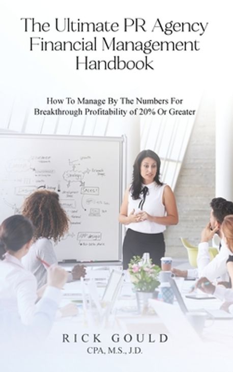 The Ultimate PR Agency Financial Management Handbook | M. S., J. D ...