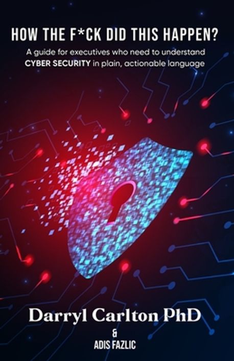 How the F*ck Did This Happen? | Carlton, Darryl - 교보문고