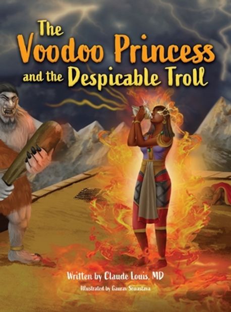 The Voodoo Princess and the Despicable Troll | Louis, Claude - 교보문고