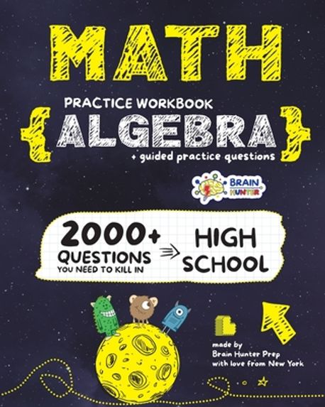ALGEBRA Math Practice Workbook | Brain Hunter Prep - 교보문고