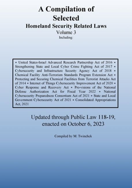 Compilation of Homeland Security Related Laws Vol. 3 | Twinchek ...