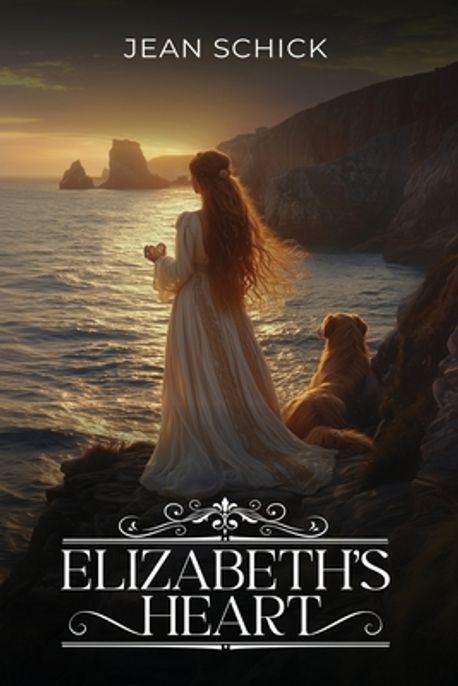 Elizabeth's Heart | Schick, Jean - 교보문고
