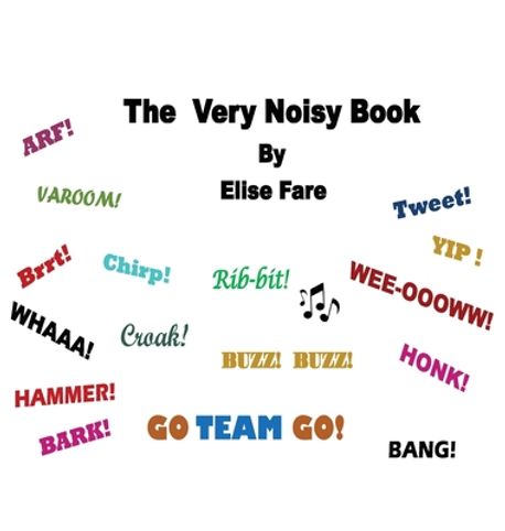The Very Noisy Book | Fare, Elise - 교보문고