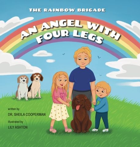 An Angel With Four Legs (The Rainbow Brigade) | Cooperman, Sheila - 교보문고