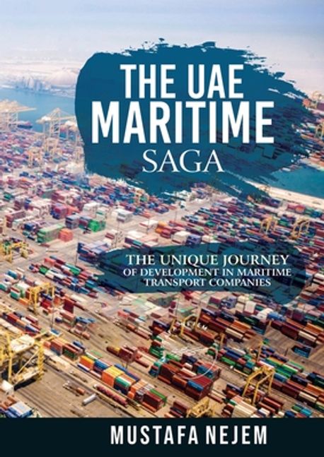 The Uae Maritime Saga | Nejem, Mustafa - 교보문고