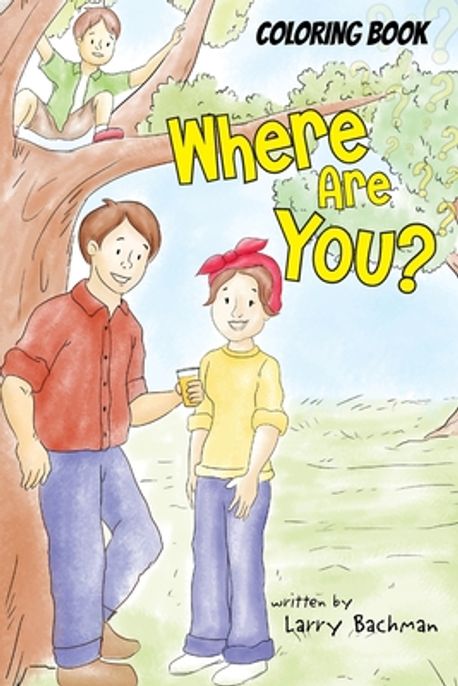 Where Are You? (Coloring Book) | Bachman, Larry - 교보문고