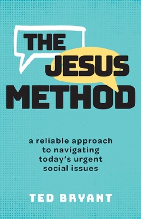 The Jesus Method | Bryant, Ted - 교보문고