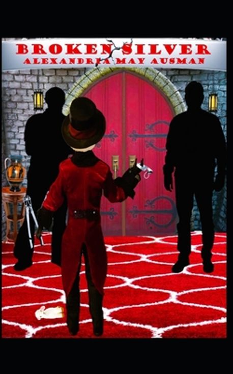 Broken Silver | Ausman, Jon M. - 교보문고