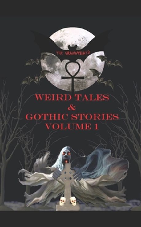 The Grannybat's Weird Tales & Gothic Stories | Ausman, Jon M. - 교보문고