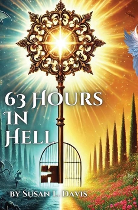 63 Hours In Hell | Davis, Susan L. - 교보문고
