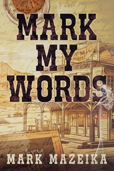 Mark My Words | Mazeika, Mark - 교보문고