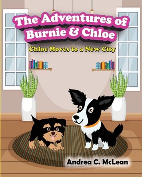 The Adventures of Burnie & Chloe | McLean, Andrea C. - 교보문고