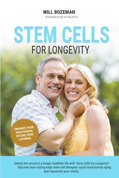 Stem Cells for Longevity | Bozeman, Will - 교보문고