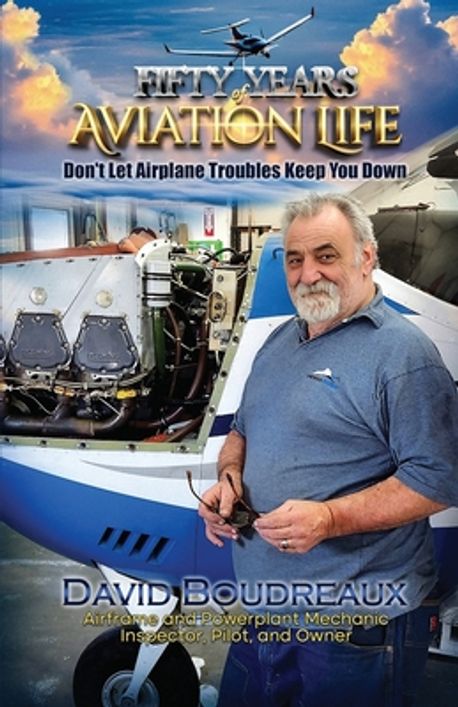 Fifty Years Of Aviation Life | Boudreaux, David - 교보문고