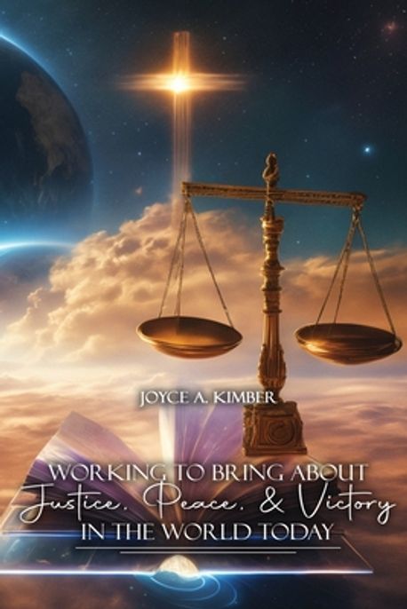 Working To Bring About Justice, Peace, and Victory In The World Today ...