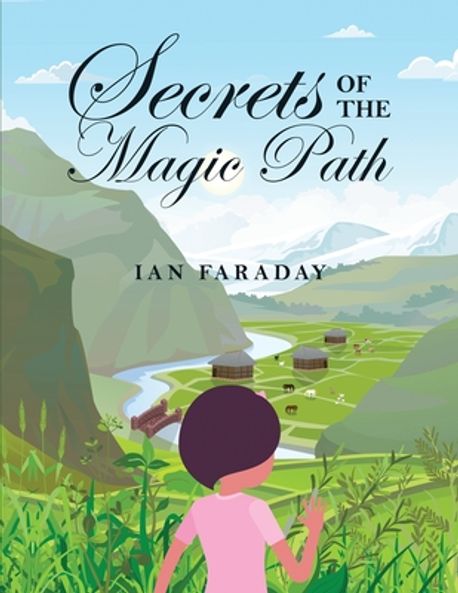 Secrets of the Magic Path | Faraday, Ian - 교보문고