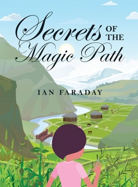 Secrets of the Magic Path | Faraday, Ian - 교보문고