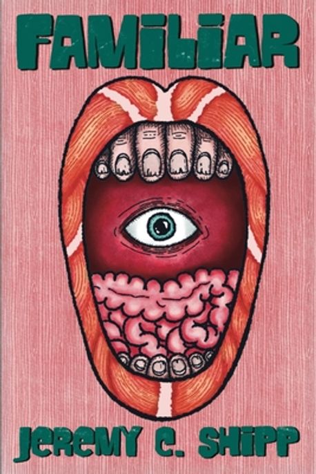 Familiar | Shipp, Jeremy C. - 교보문고