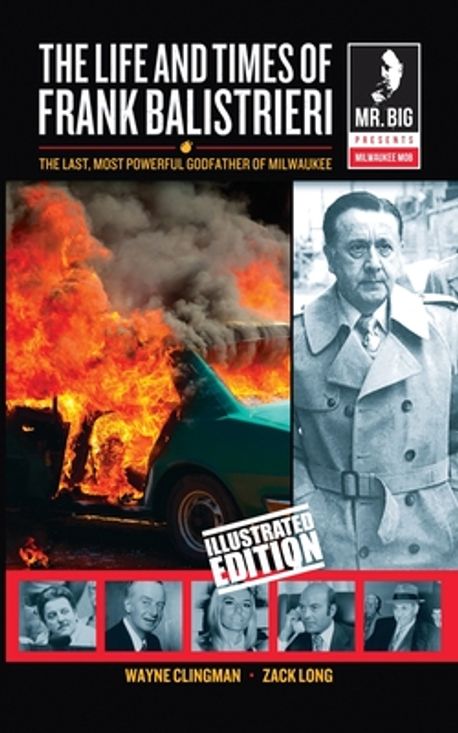 The Life and Times of Frank Balistrieri (Illustrated Edition ...