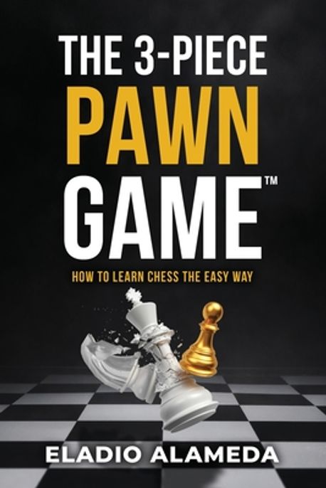 The 3-Piece Pawn Game | Alameda, Eladio - 교보문고