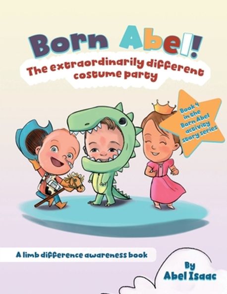 The Extraordinarily Different Costume Party | Isaac, Abel - 교보문고