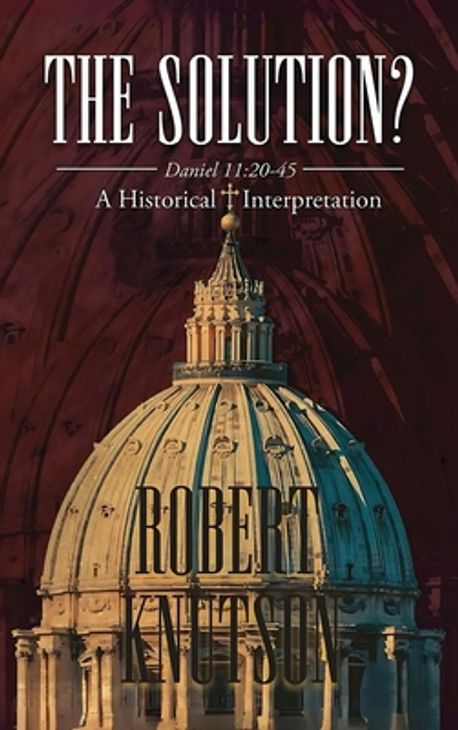 The Solution? | Knutson, Robert - 교보문고