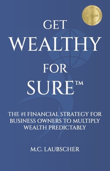 Get Wealthy for Sure(TM) | Laubscher, M. C. - 교보문고