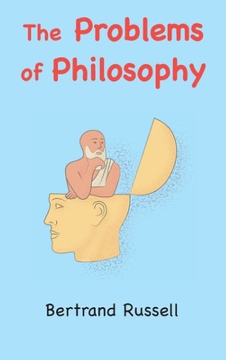 The Problems of Philosophy | Russell, Bertrand - 교보문고
